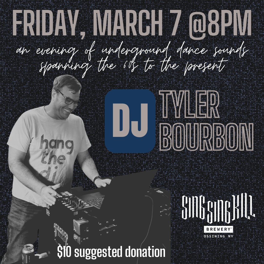 DJ Tyler Bourbon - Sing Sing Kill Brewery